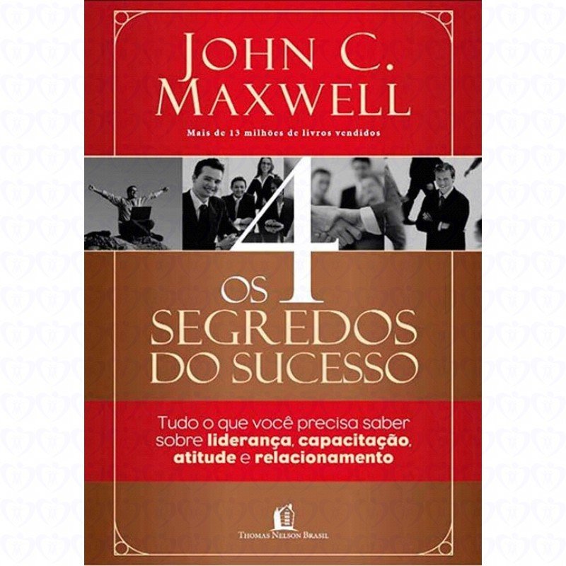 Os 4 Segredos do sucesso John C. Maxwell - Letra Sonora