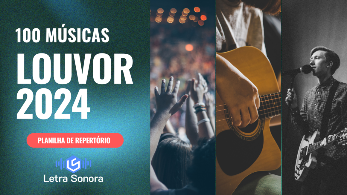100 Músicas para o Ministério de Louvor 2024 - Planilha - Letra Sonora